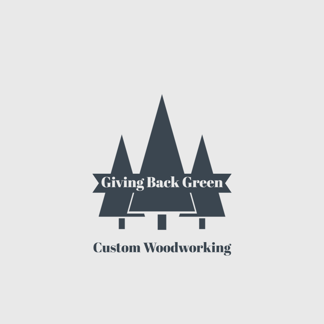 Custom Woodworking | Giving Back Green Custom Woodworking